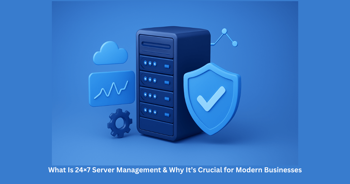 24×7 Server Management for Businesses | 24x7servermanagement